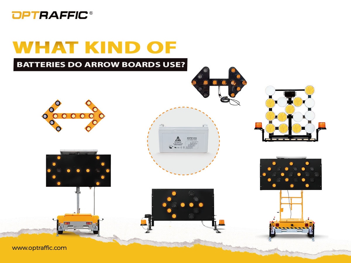 What Kind of Batteries Do Arrow Boards Use?