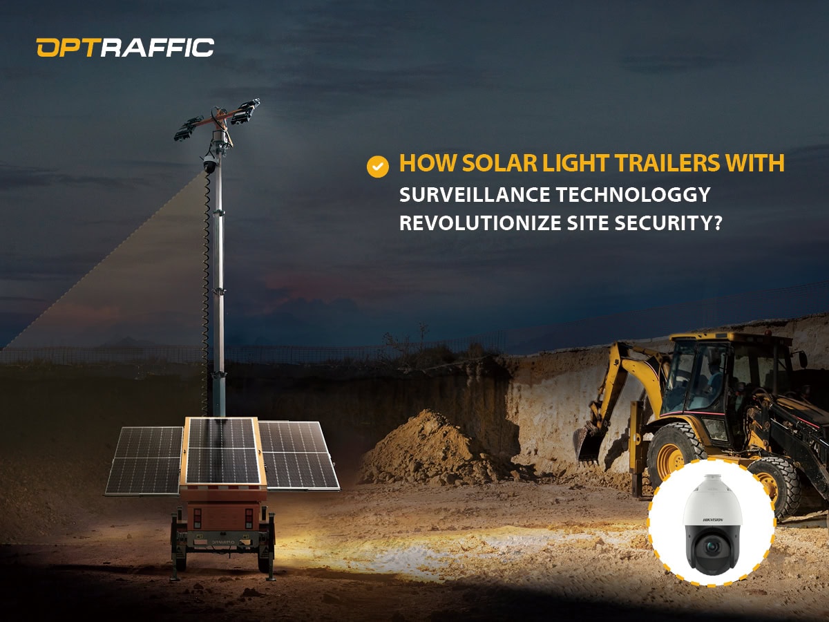 Solar Light Trailers with Surveillance Tech add security