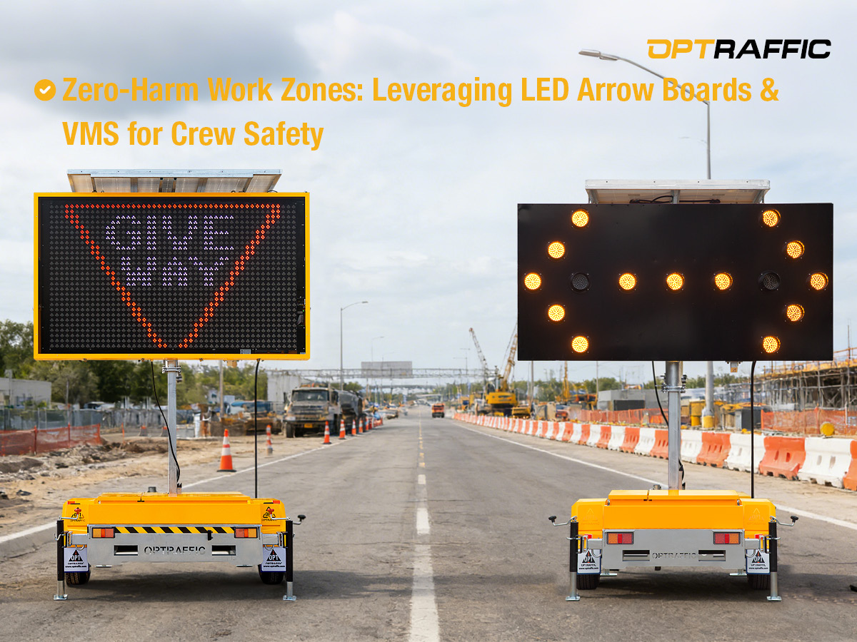 LED Arrow Boards & VMS for Zero-Harm Work Zone Crew Safety
